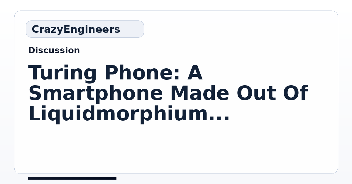 Turing Phone: A Smartphone Made Out Of Liquidmorphium Offering Secure ...