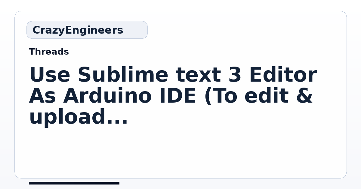 Use Sublime text 3 Editor As Arduino IDE (To edit & upload Arduino ...