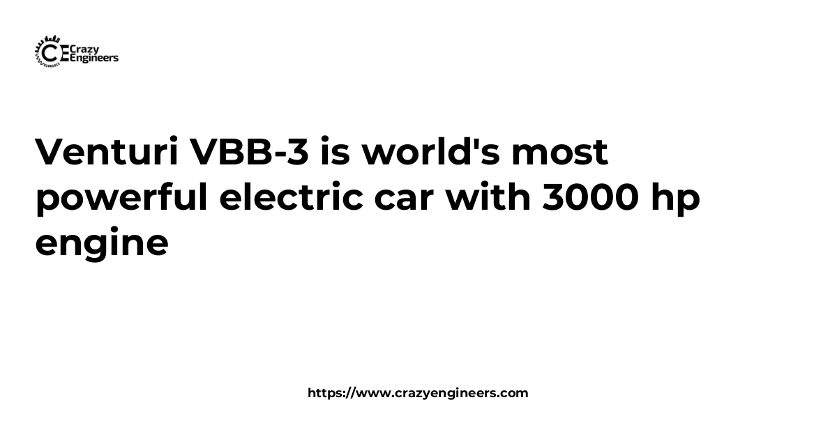 Venturi VBB-3 is world's most powerful electric car with 3000 hp engine ...