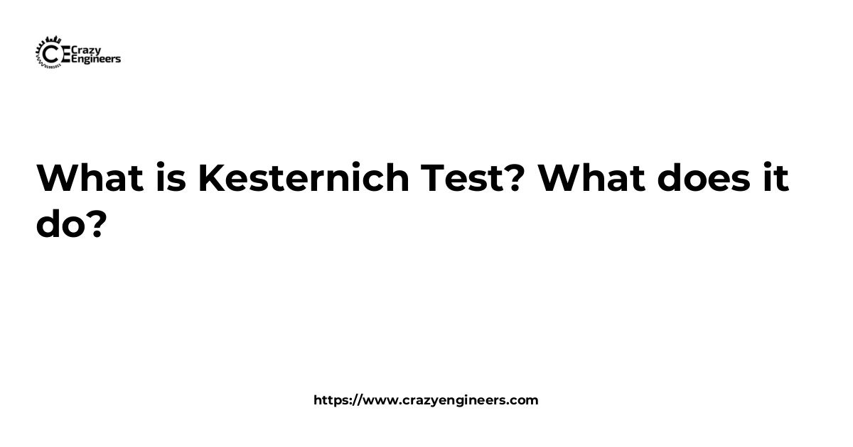 What is Kesternich Test? What does it do? | CrazyEngineers