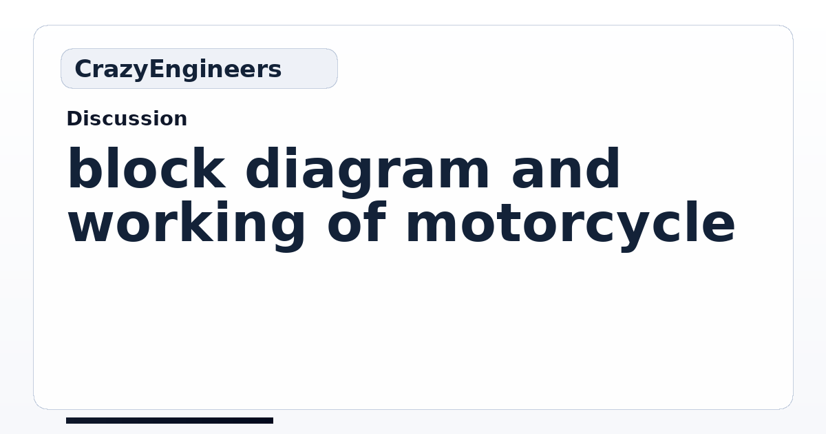 block diagram and working of motorcycle | CrazyEngineers