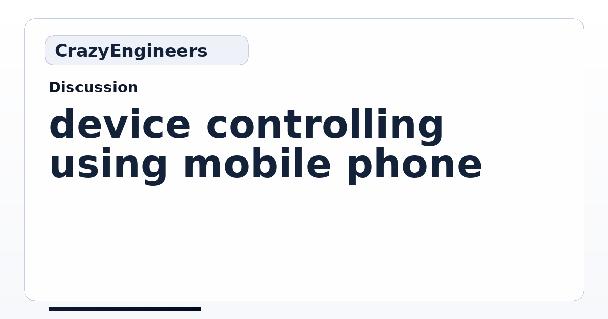 device controlling using mobile phone | CrazyEngineers