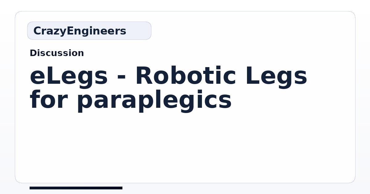 eLegs - Robotic Legs for paraplegics | CrazyEngineers
