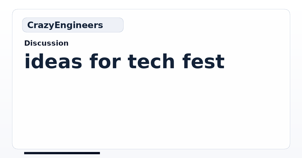 ideas for tech fest | CrazyEngineers