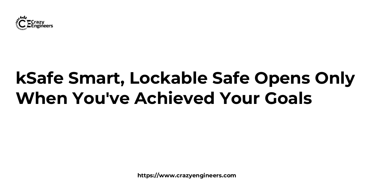 kSafe Smart, Lockable Safe Opens Only When You've Achieved Your Goals ...
