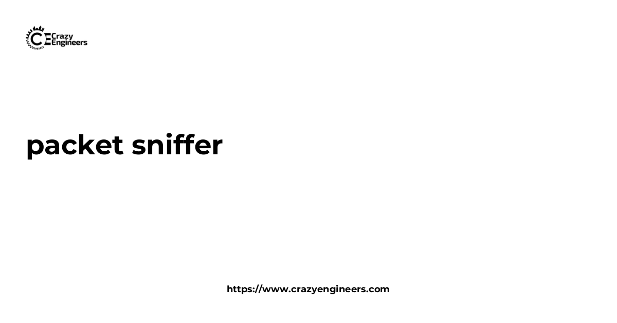 packet sniffer | CrazyEngineers