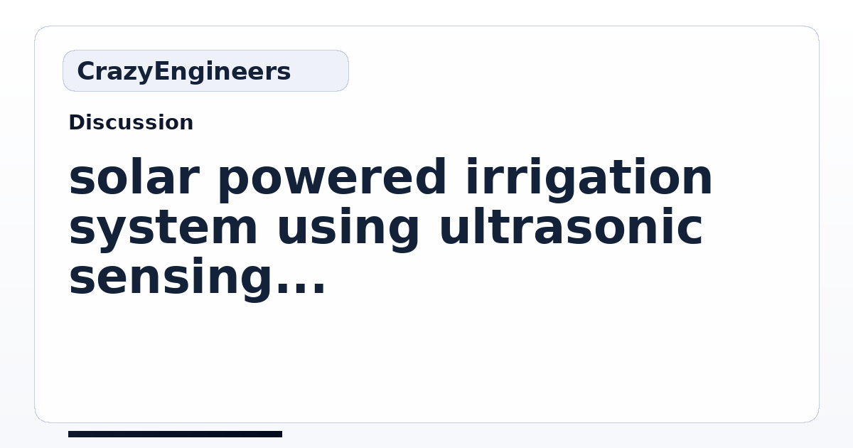 solar powered irrigation system using ultrasonic sensing for measuring ...